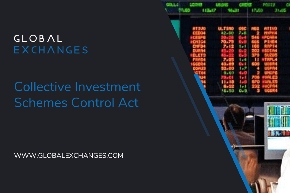 Collective Investment Schemes Control Act • Global Exchanges